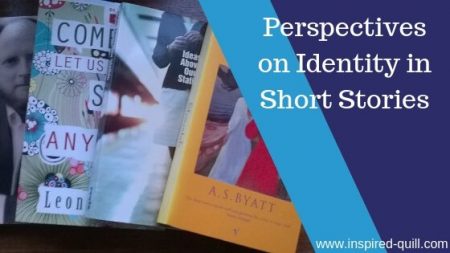 Perspectives on Identity in Short Stories | Short Fiction | Inspired Quill